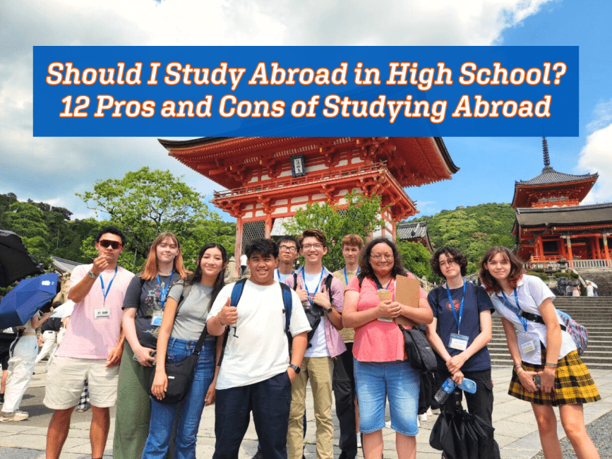 The Pros and Cons of Studying Abroad in High School
